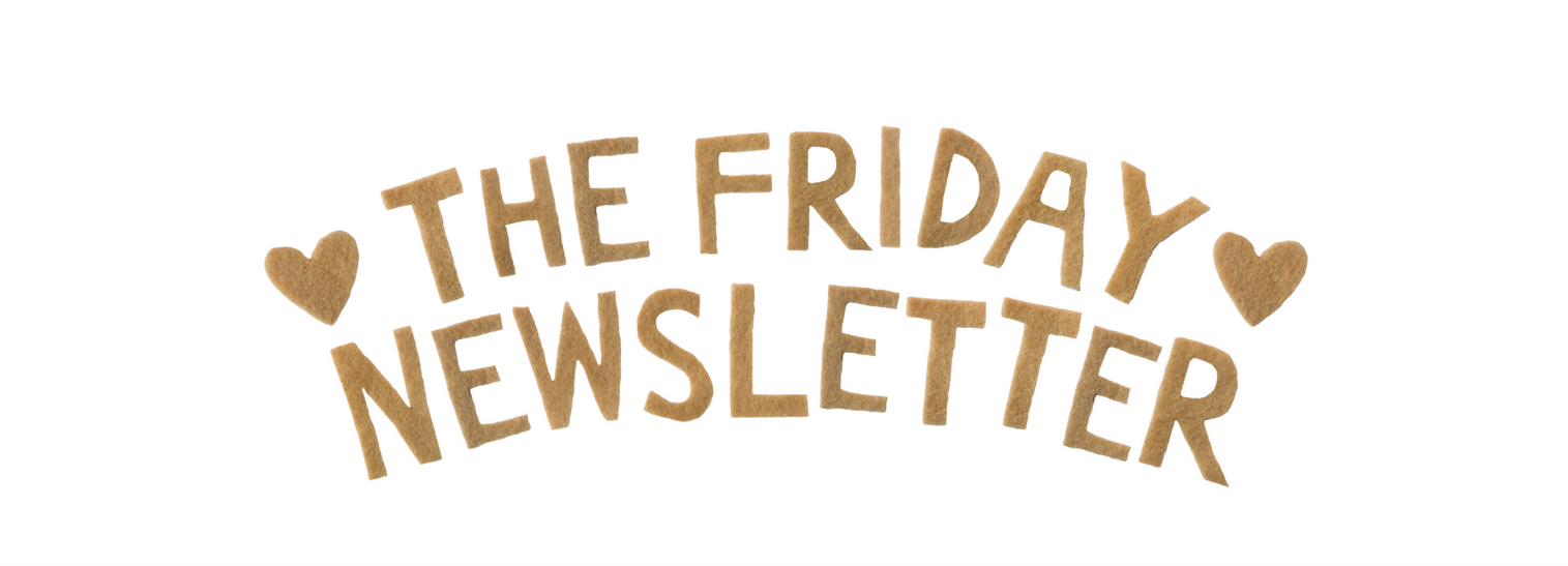 The Friday Newsletter